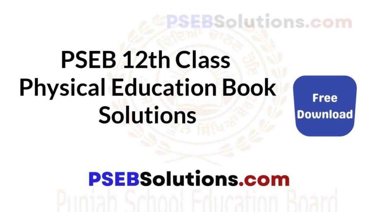 PSEB 12th Class Physical Education Book Solutions Guide in Punjabi English Medium – PSEB Solutions